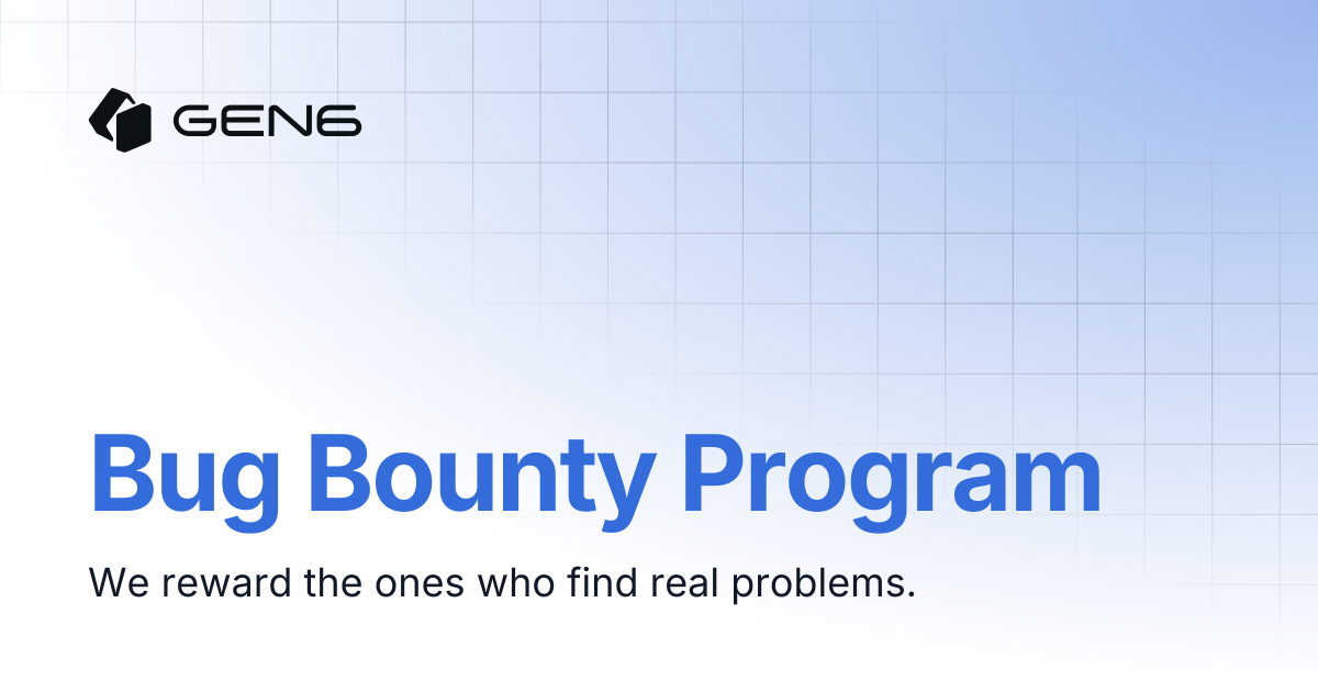 Bug Bounty Program | Life in Gen6